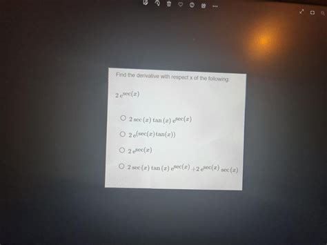Solved Find The Derivative With Respect X Of The Following