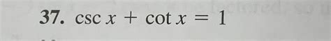 Solved Cscx Cotx Chegg