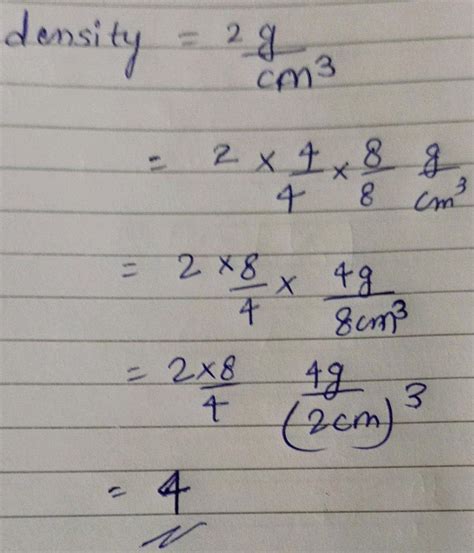 the density of a material in c g s system is 2g cc in a system of in