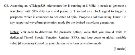 Solved Q8 Assuming An Atmega328 Microcontroller Is Running