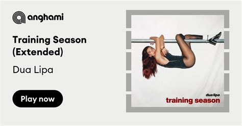 Dua Lipa Training Season Extended Play On Anghami