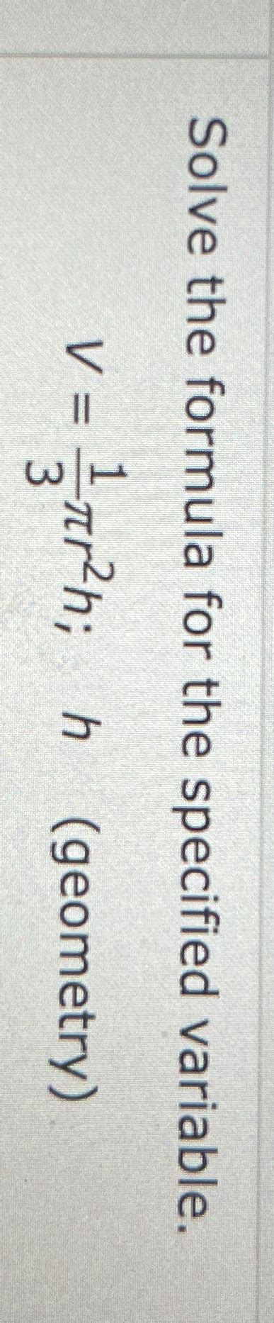 solved solve the formula for the specified