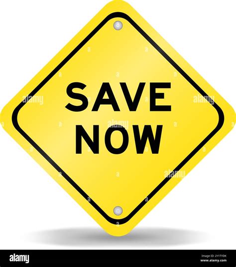 Yellow Color Transportation Sign With Word Save Now On White Background Stock Vector Image Art