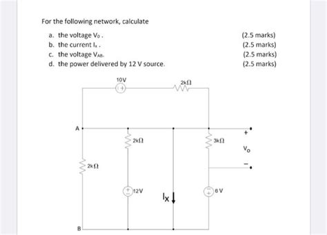 Solved For The Following Network Calculate A The Voltage Chegg