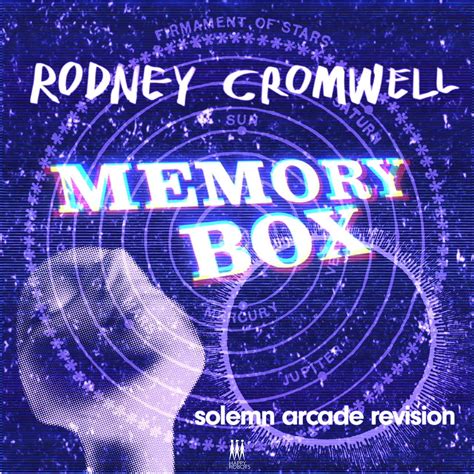 single premiere rodney cromwell memory box solemn arcade revision