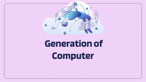computer 2 pptx the generation of computer slide pptx computing