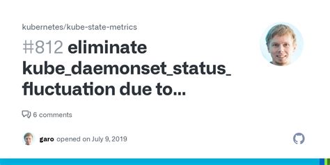 Eliminate Kubedaemonsetstatusnumbermisscheduled Fluctuation Due To Autoscaling · Issue 812