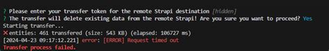 Strapi Transfer Failing Error Request Timed Out Questions And Answers Strapi Community Forum