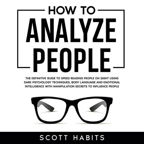 How To Analyze People The Definitive Guide To Speed Reading People On