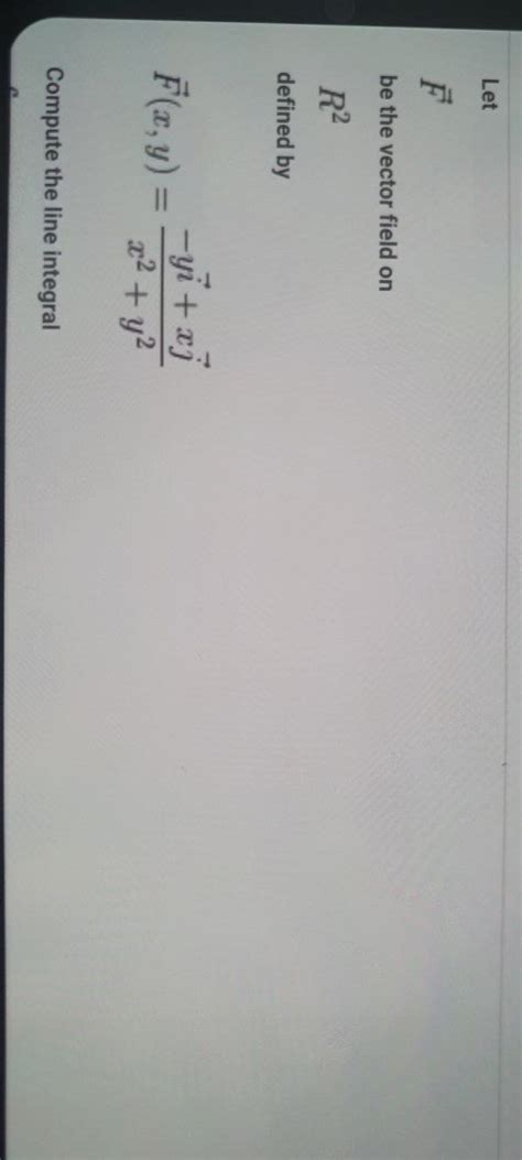 Solved Let F Be The Vector Field On R Defined By Chegg