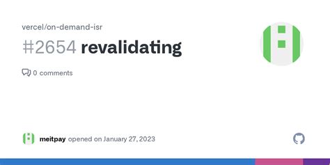 Revalidating · Issue 2654 · Vercelon Demand Isr · Github