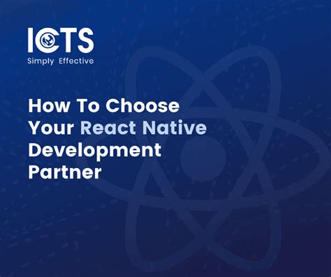How To Choose Your React Native Development Partner Icts Custom