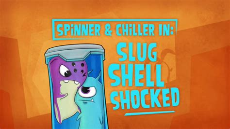 Spinner And Chiller In Slug Shell Shocked Slugterra Wiki Fandom