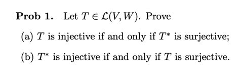Solved Prob 1 Let T∈l V W Prove A T Is Injective If And