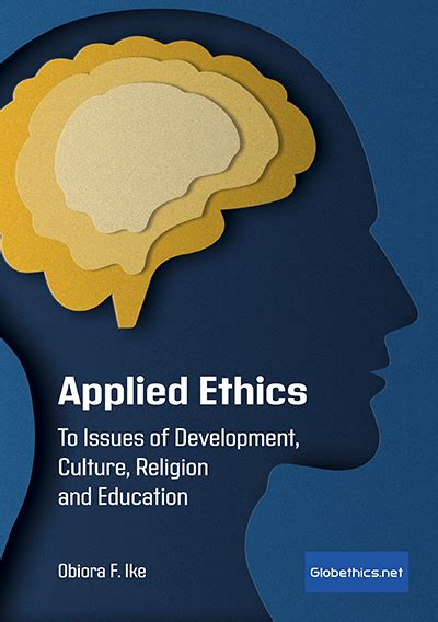 Applied Ethics To Issues Of Development Culture Religion And Education