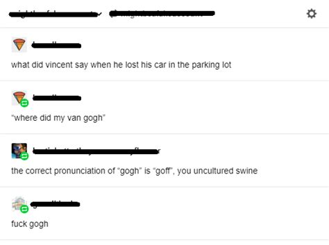 Its Pronounced Van Goff Riamverysmart