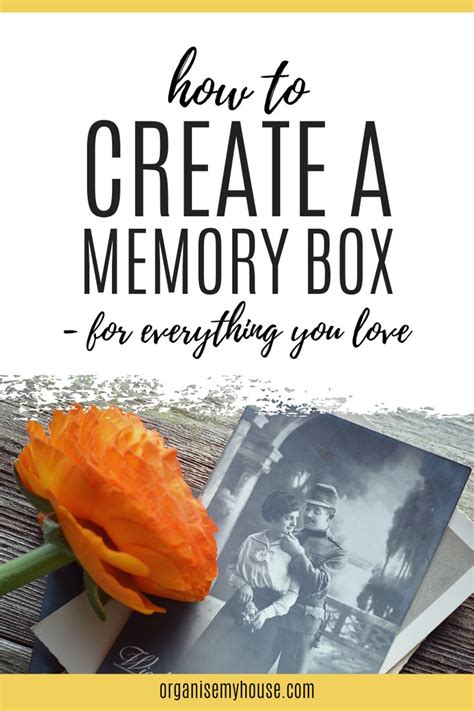 How To Create A Memory Box Store Your Memories Easily Memory Box Mementos Box Memorabilia
