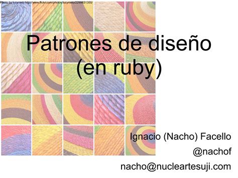 Patrones De Diseño En Ruby — Rubyconf Uruguay 2010 Ppt