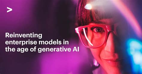 Reinvent Enterprise Models With Generative Ai Accenture