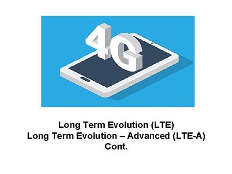 Long Term Evolution Lte Long Term Evolution Advanced