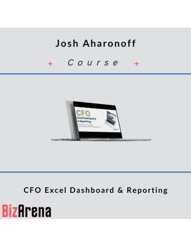 Josh Aharonoff CFO Excel Dashboard Reporting BizArena