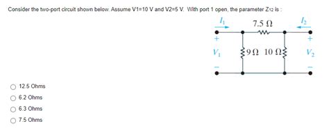 solved consider the two port circuit shown below assume