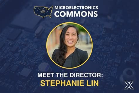 Meet The Microelectronics Commons Director Stephanie Lin Nstxl