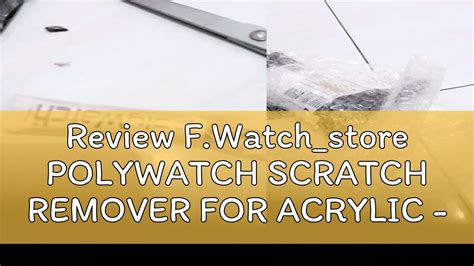 Review Fwatchstore Polywatch Scratch Remover For Acrylic Penghilang