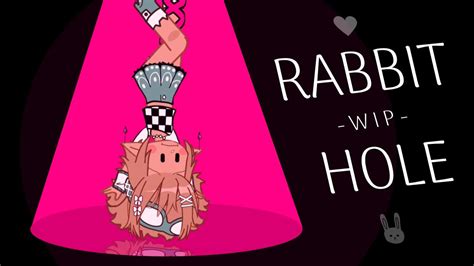 Rabbit Hole Meme Gacha Trend Wip Youtube