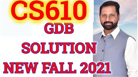 Cs610 Gdb 1 Solution Fall 2021 By Abid Farooq Bhutta Youtube