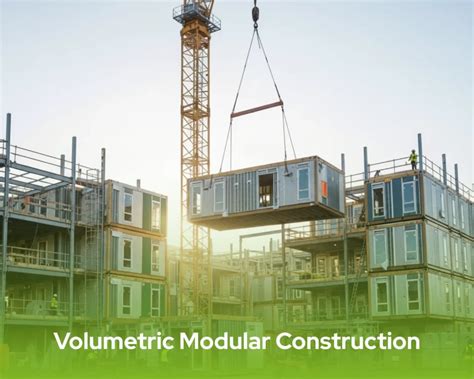 Volumetric Modular Construction The Future Of Building