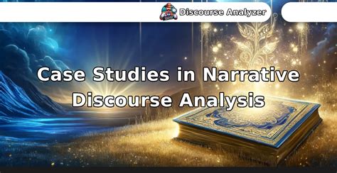 Case Studies In Narrative Discourse Analysis Interactive Article