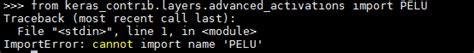 importerror cannot import name pelu · issue 458 · keras team keras