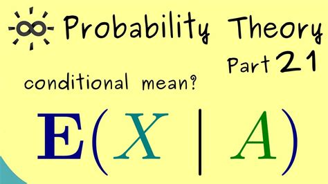 Probability Theory 21 Conditional Expectation Given Events Youtube