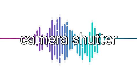 Camera Shutter Backsound Effect Youtube