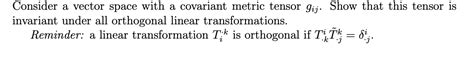 solved consider a vector space with a covariant metric