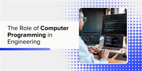 The Role Of Computer Programming In Engineering Institute Of Data