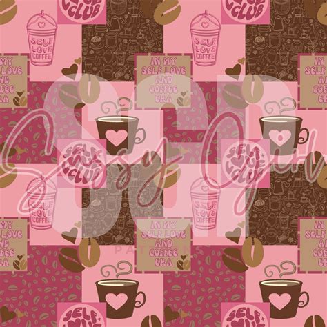 Self Love Coffee Sassy Girl Patterns