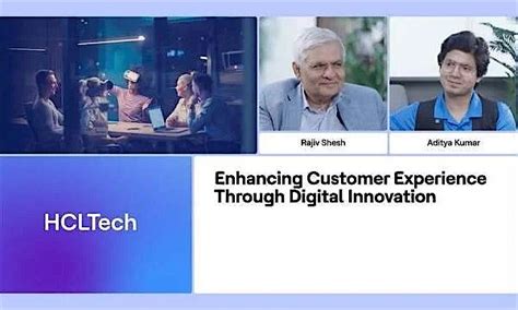 Enhancing Customer Experience Via Digital Innovation Hcltech