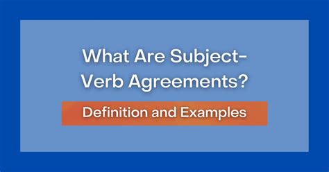 What Are Subject Verb Agreements Definitions And Examples