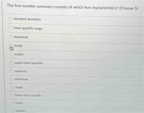 The Five Number Summary Consists Of Which Five Characteristics Choose