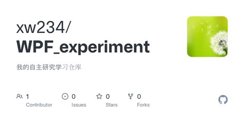 Github Xw234 Wpf Experiment 我的自主研究学习仓库