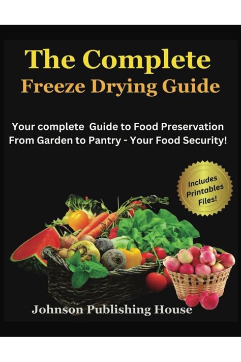 The Complete Guide To Freeze Drying Your Complete Guide To Food