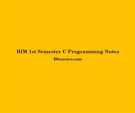Bim 1st Semester C Programming Notes Bbs Notes