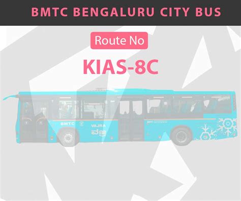Kias 8c City Bus Route And Timings Bangalore Bmtc Map First And Last Bus