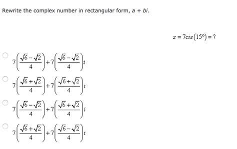 solved rewrite the complex number in rectangular form a