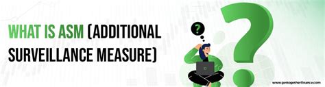 Additional Surveillance Measure Asm In Stock Market