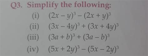 q3 simplify the following i 2x−y 3− 2x y 3 ii 3x−4y 3 3x 4y 3 i