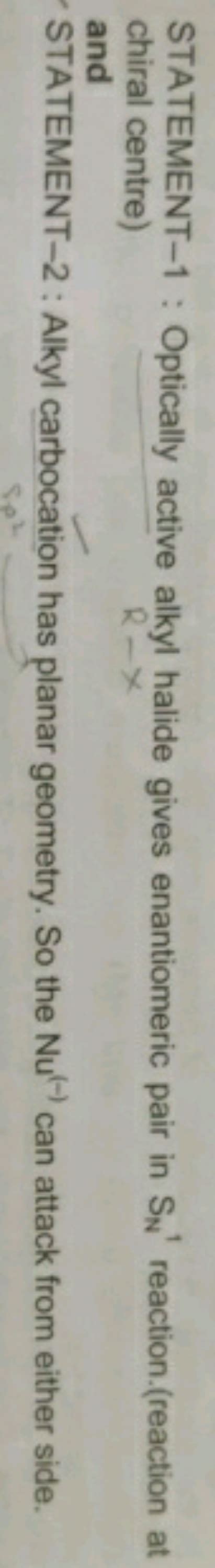 Statement 1 Optically Active Alkyl Halide Gives Enantiomeric Pair In Sn