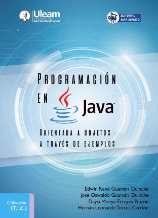 Programación en Java Orientada a objetos a través de ejemplos Ediciones Uleam